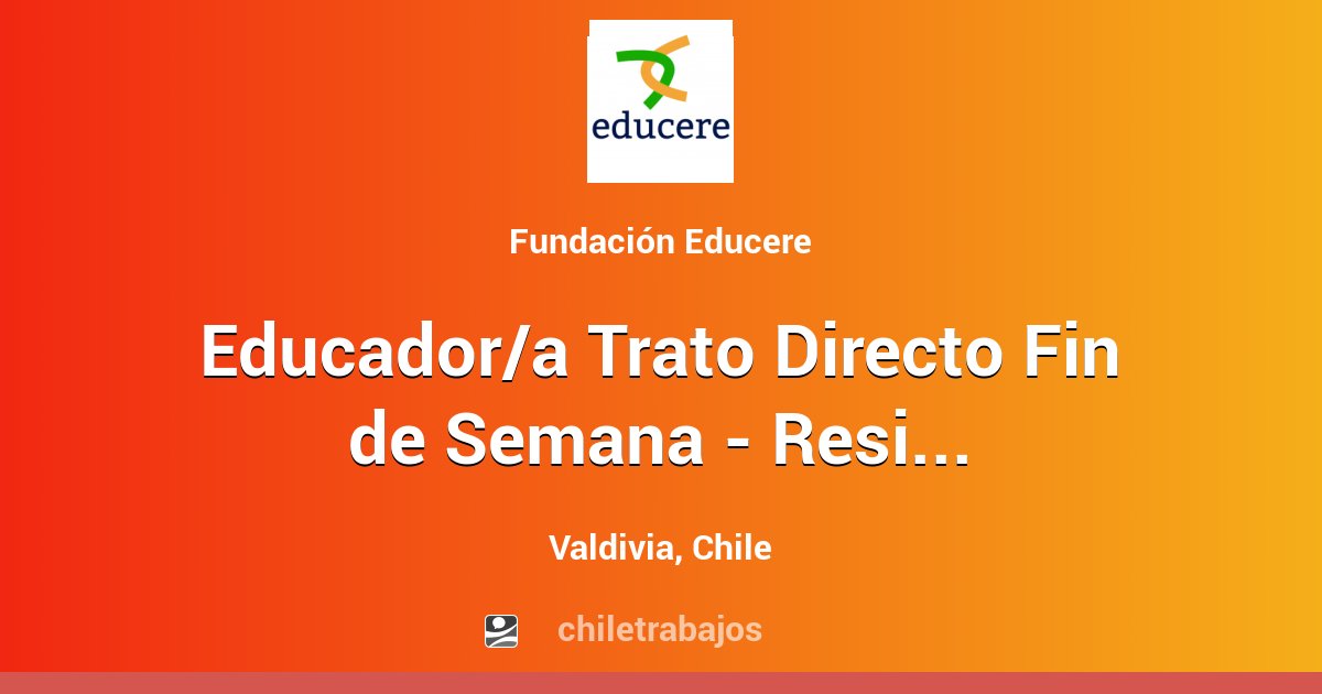 Educador/a Trato Directo Fin de Semana - Residencia Niñas y ...
