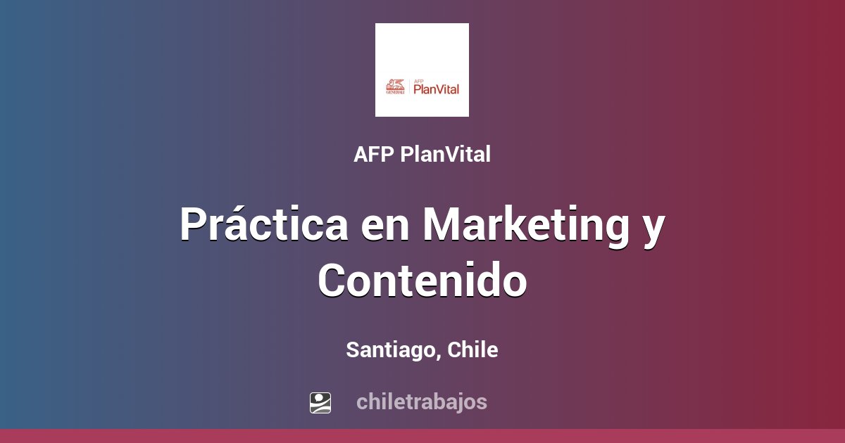 Práctica en Marketing y Contenido - Santiago | Chiletrabajos