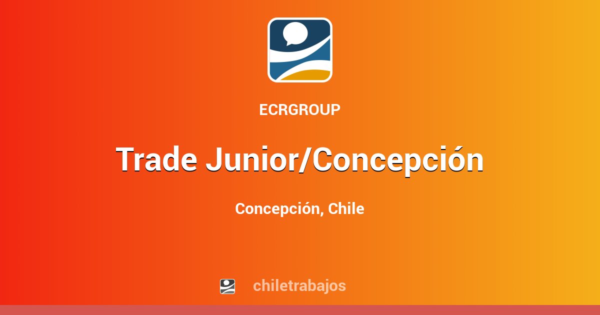 Trade Junior/Concepción - Concepción | Chiletrabajos