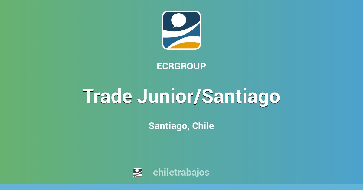 Trade Junior/Santiago - Santiago | Chiletrabajos