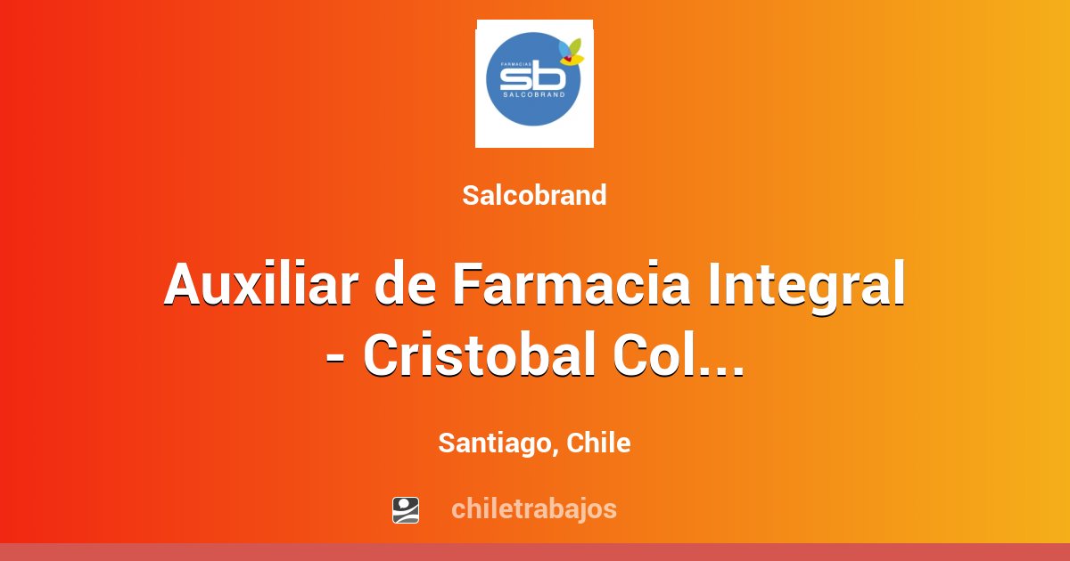 Auxiliar de Farmacia Integral - Cristobal Colon, Las Condes, Local 24 ...