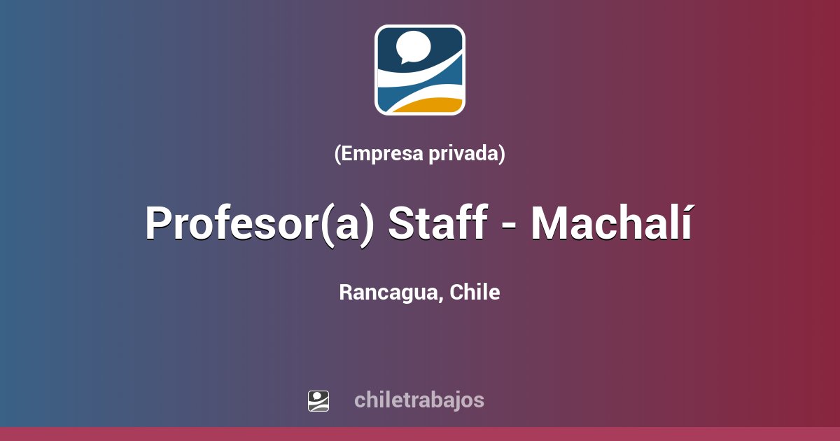 Profesor(a) Staff - Machalí - Rancagua | Chiletrabajos