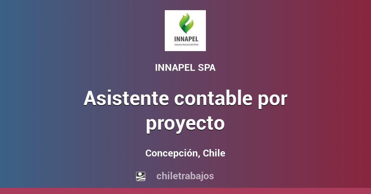 ASISTENTE CONTABLE POR PROYECTO - Concepción | Chiletrabajos