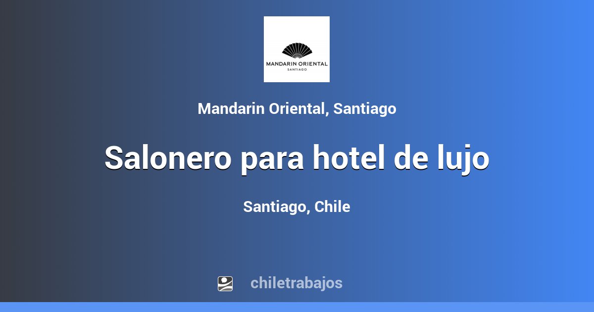 Salonero para hotel de lujo - Santiago | Chiletrabajos