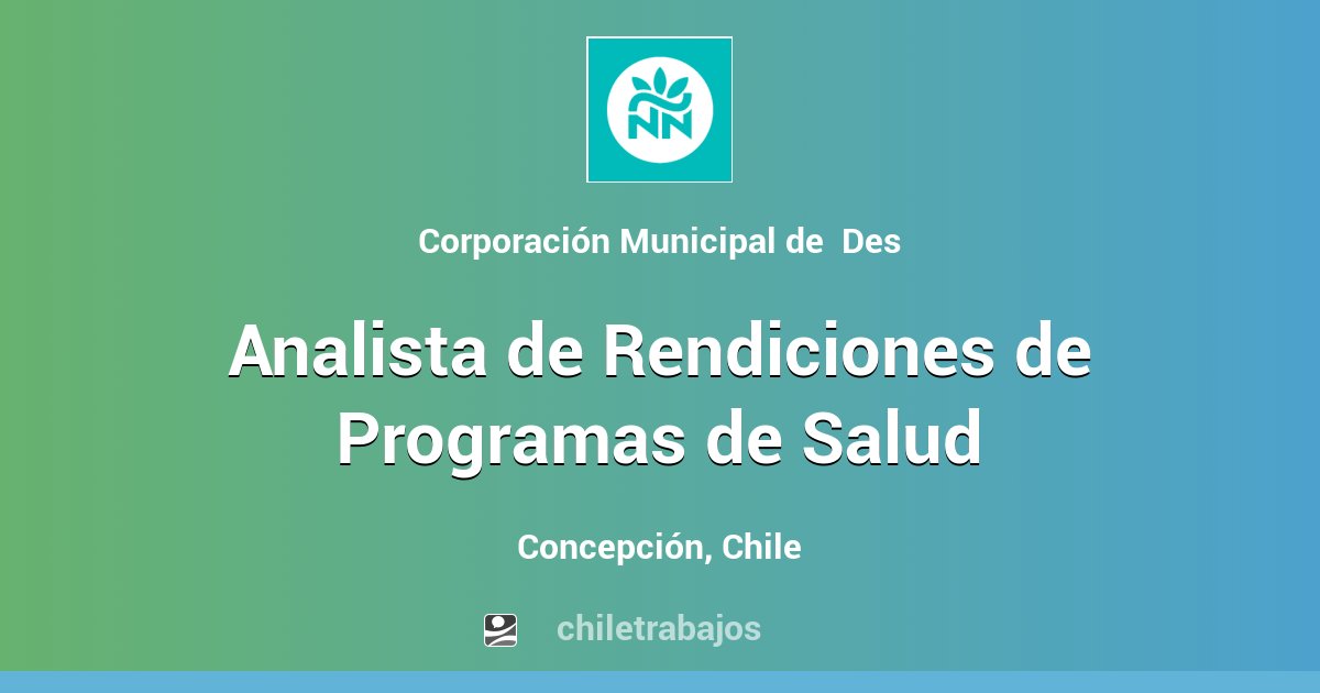 Analista de Rendiciones de Programas de Salud - Concepción | Chiletrabajos