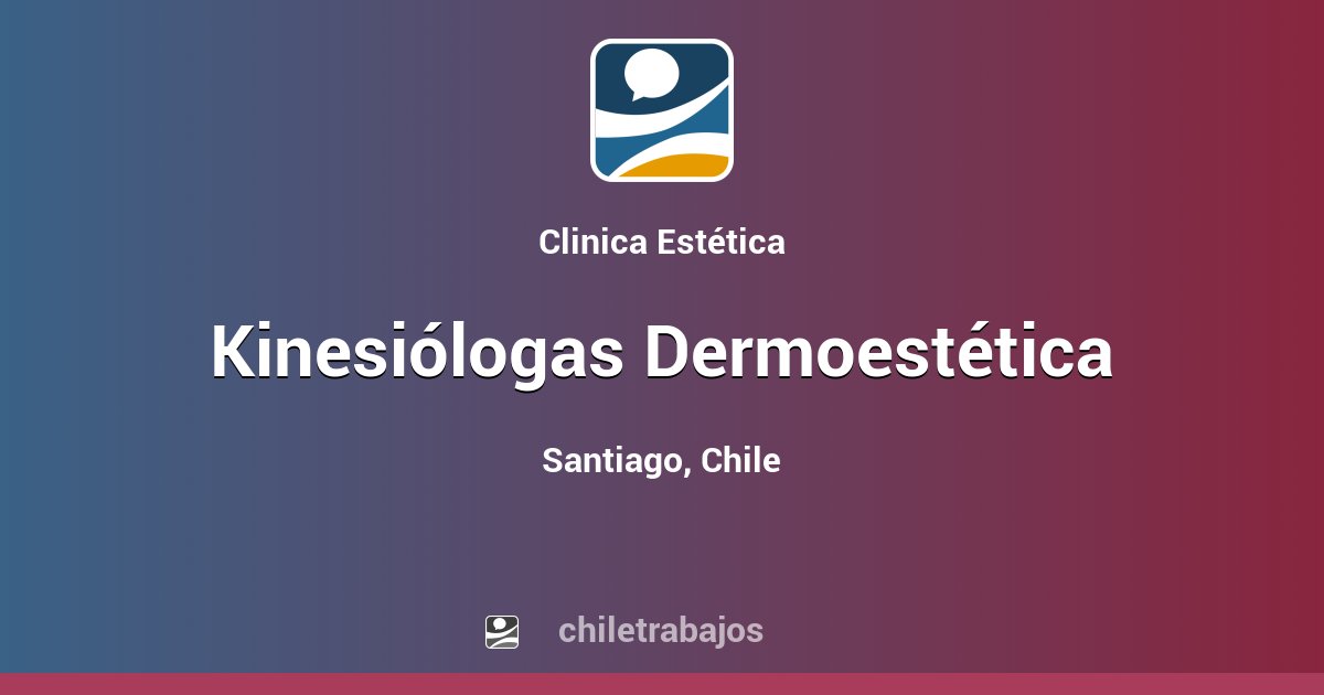 Kinesiólogas Dermoestética - Santiago | Chiletrabajos