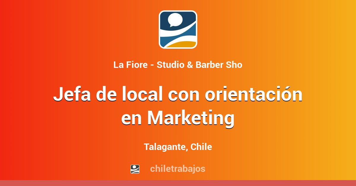 Jefa de local con orientación en Marketing - Talagante | Chiletrabajos