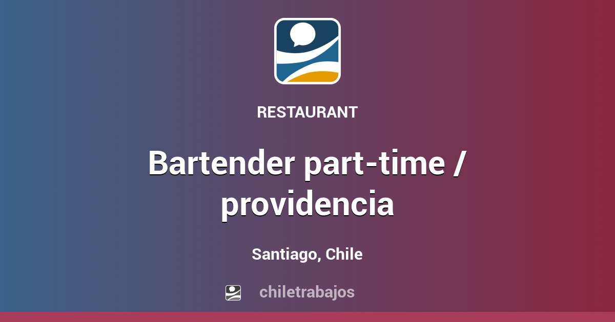 BARTENDER PART-TIME / PROVIDENCIA - Santiago | Chiletrabajos