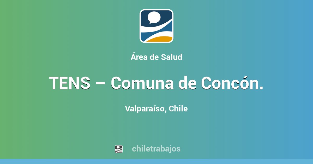 TENS – Comuna de Concón. - Valparaíso | Chiletrabajos