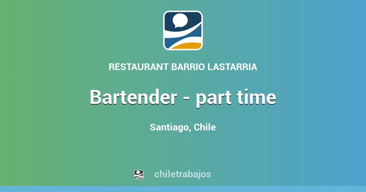 BARTENDER - PART TIME - Santiago | Chiletrabajos