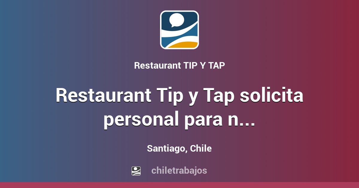 Restaurant Tip y Tap solicita personal para nuevo local - Santiago ...