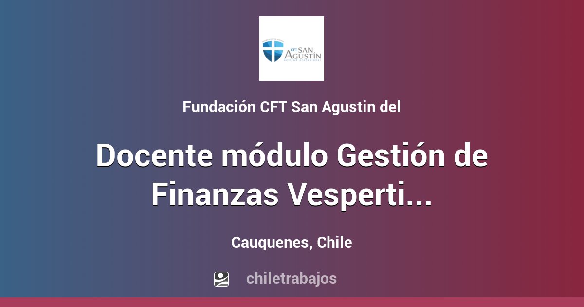 Docente módulo Gestión de Finanzas Vespertino, Sede Cauquenes ...