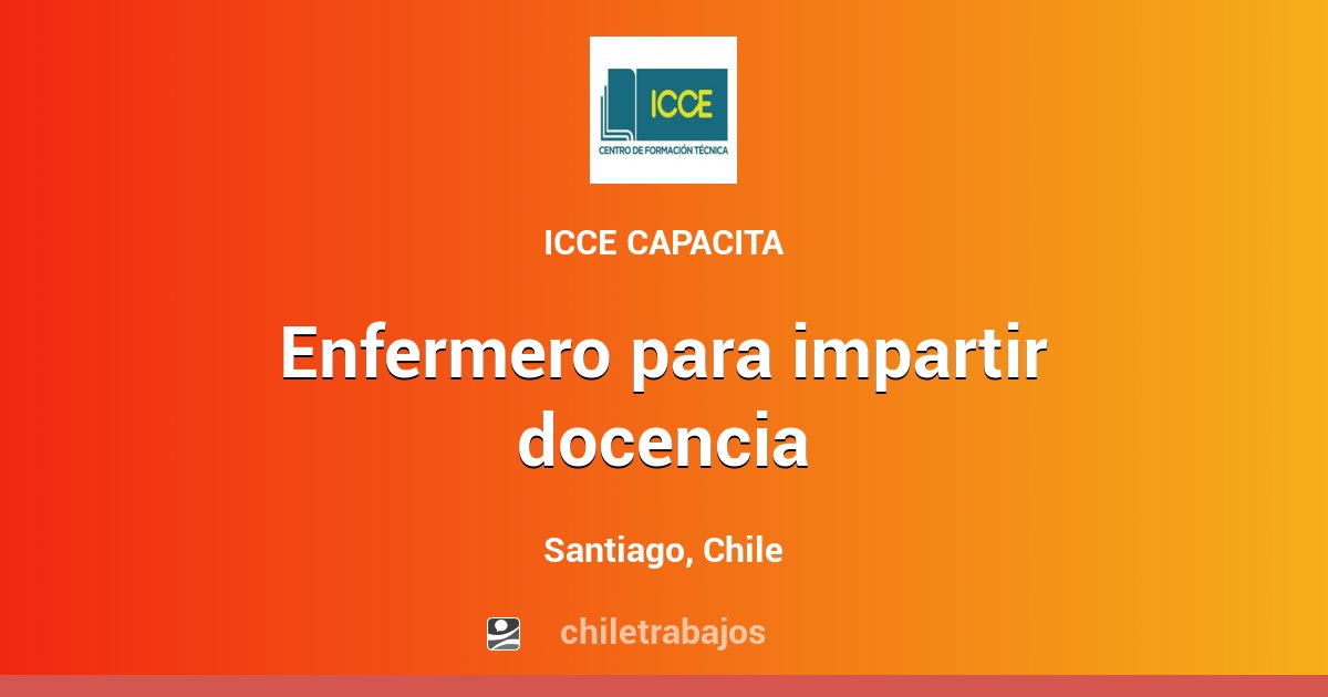 ENFERMERO PARA IMPARTIR DOCENCIA - Santiago | Chiletrabajos
