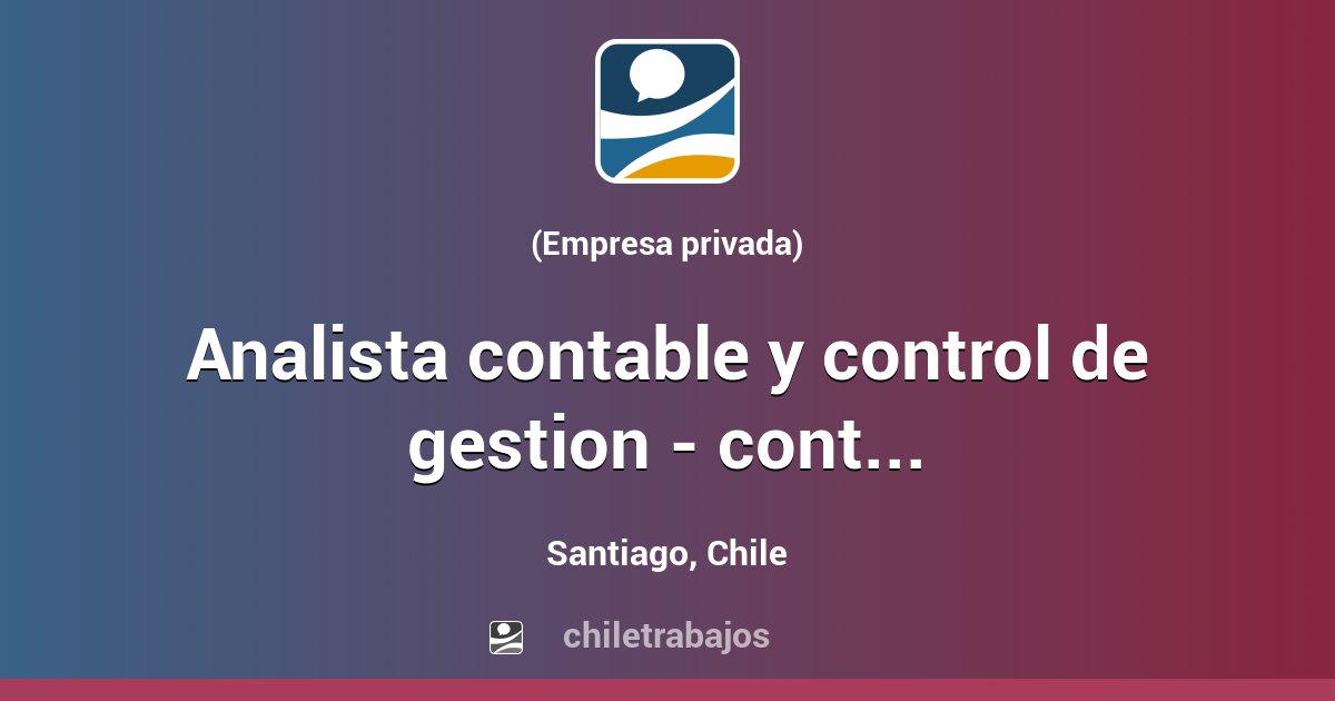 ANALISTA CONTABLE Y CONTROL DE GESTION - CONTADOR AUDITOR - Santiago ...
