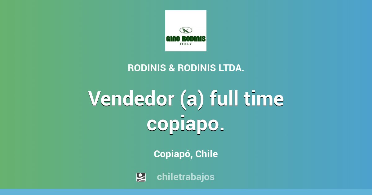VENDEDOR (A) FULL TIME COPIAPO. - Copiapó | Chiletrabajos