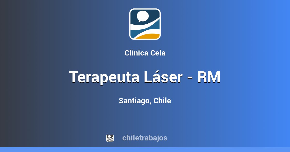 Terapeuta Láser - RM - Santiago | Chiletrabajos