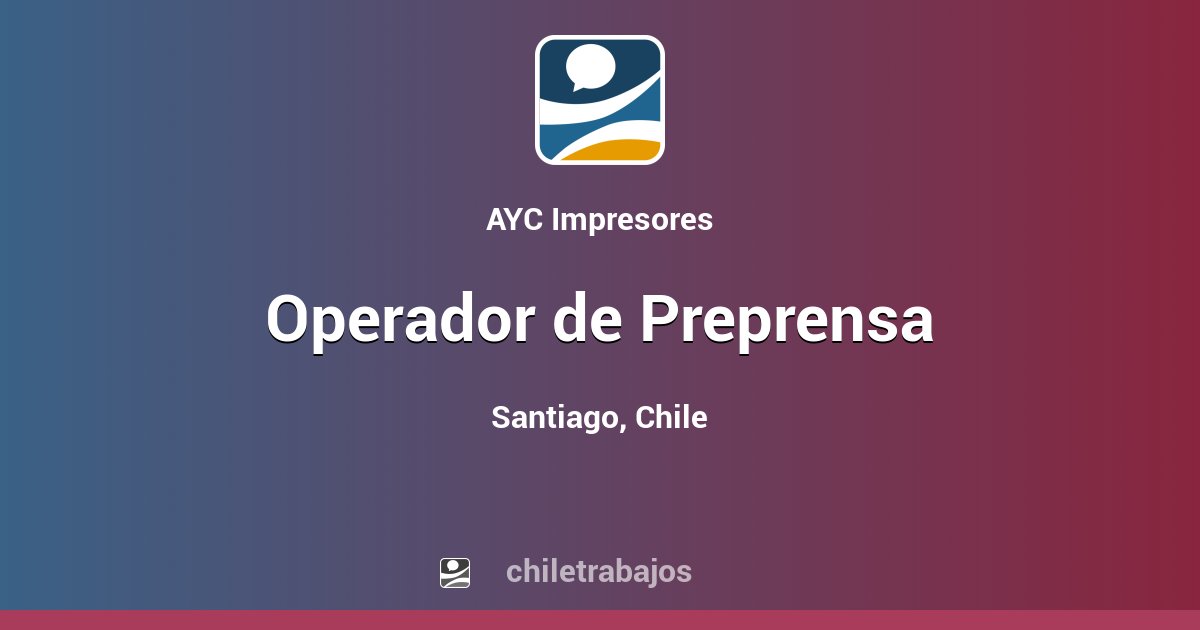 Operador de Preprensa - Santiago | Chiletrabajos