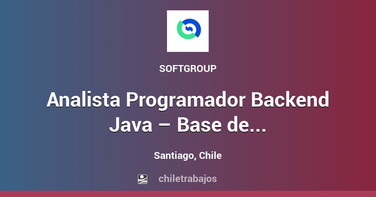 Analista Programador Backend Java – Base de Datos (Banca) - Santiago ...