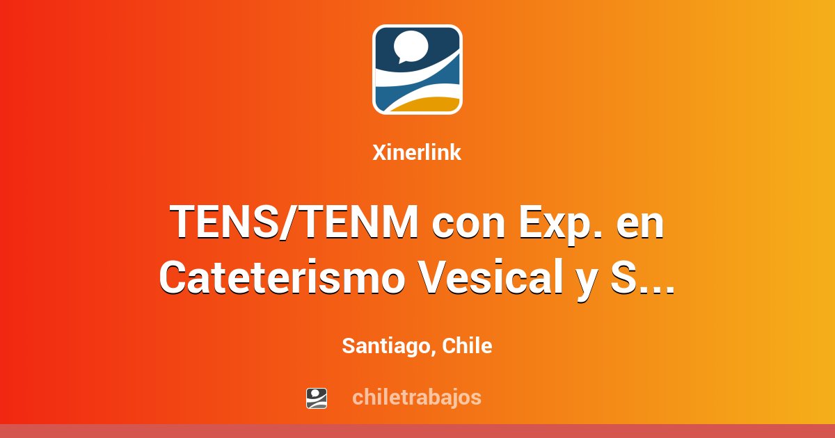 TENS/TENM con Exp. en Cateterismo Vesical y Sondeo Rectal - Cerro Navia ...