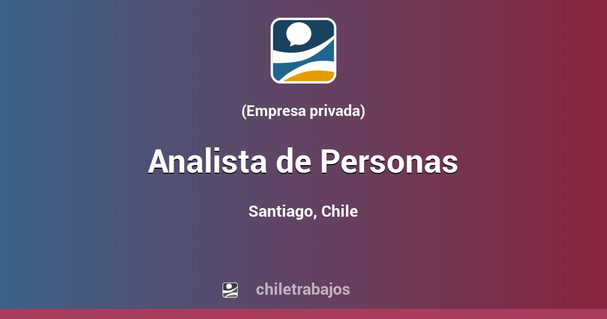 Analista de Personas - Santiago | Chiletrabajos