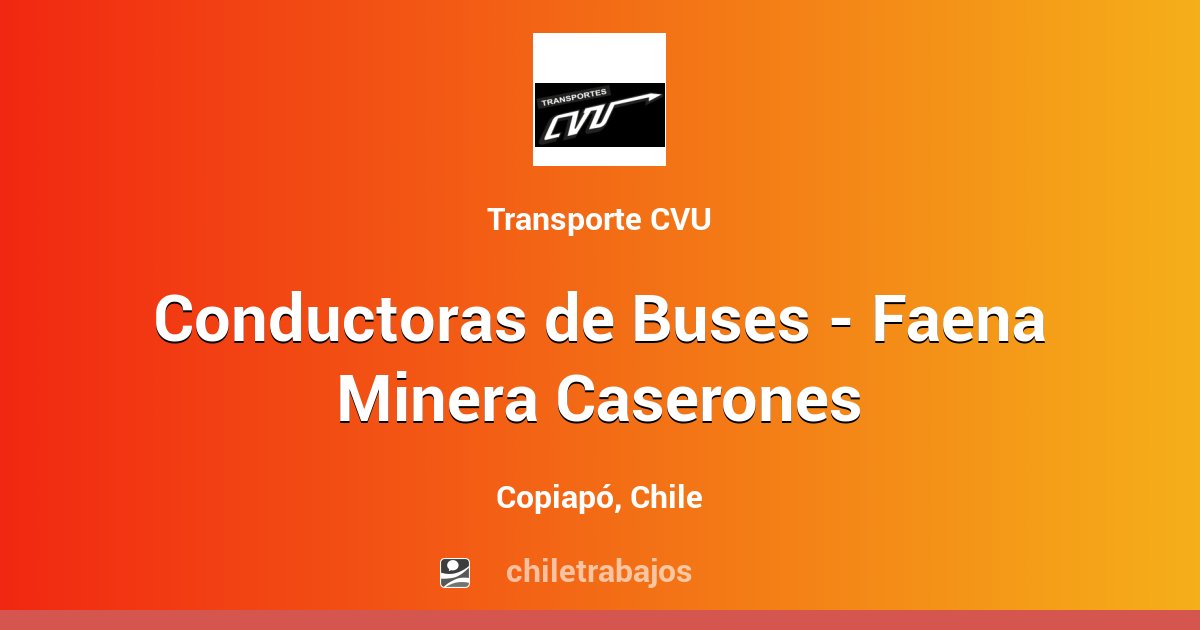 Conductoras de Buses - Faena Minera Caserones - Copiapó | Chiletrabajos