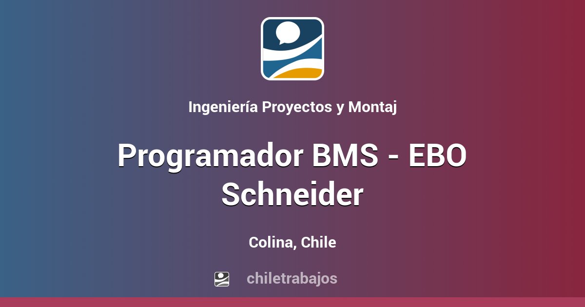 Programador BMS - EBO Schneider - Colina | Chiletrabajos