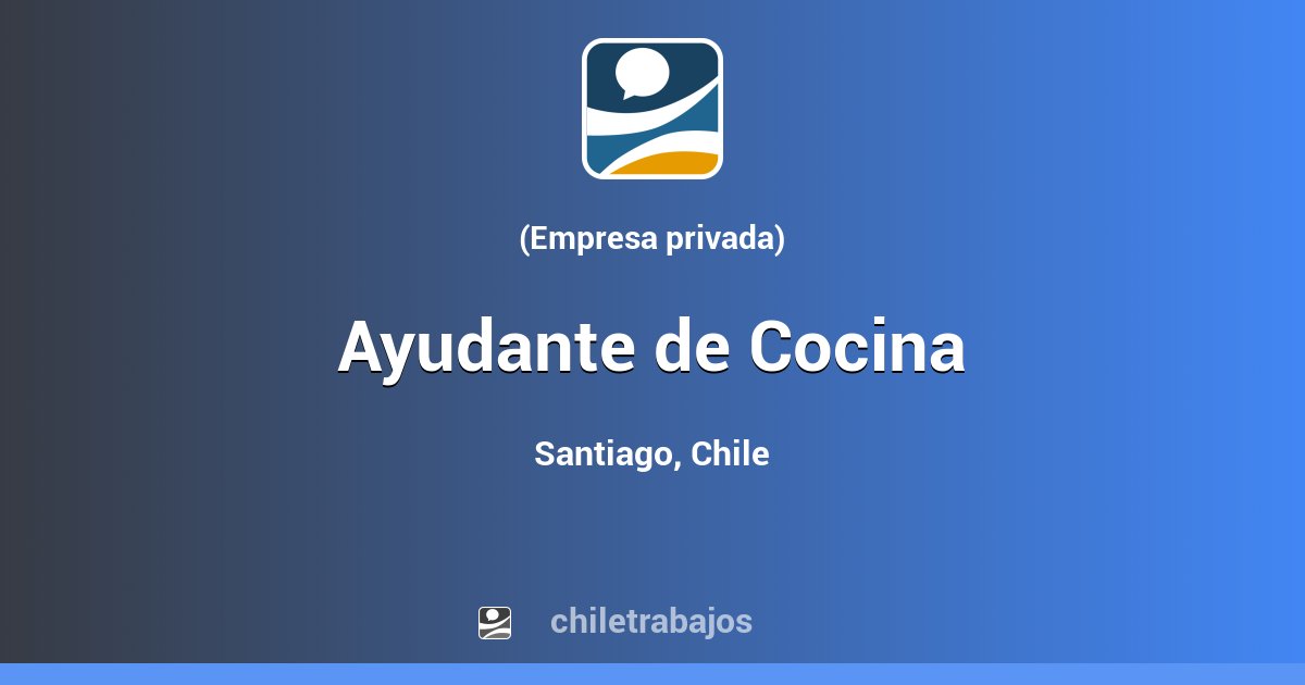 Ayudante de Cocina - Santiago | Chiletrabajos