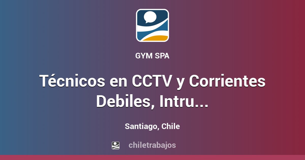 Técnicos en CCTV y Corrientes Debiles, Intrusión y Control de Acceso ...