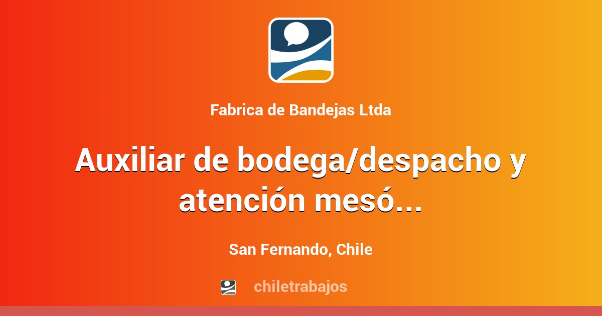 Auxiliar de bodega/despacho y atención mesón para San Fernando - San ...