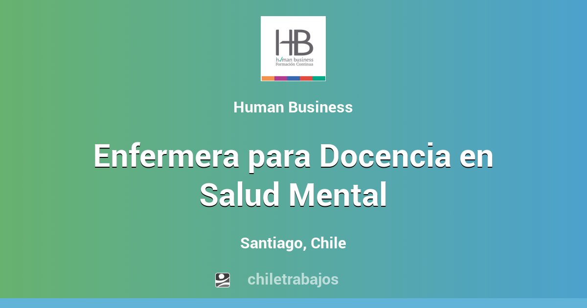 Enfermera para Docencia en Salud Mental - Santiago | Chiletrabajos