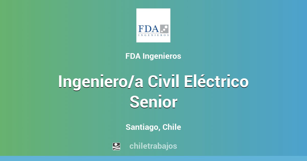 Ingeniero/a Civil Eléctrico Senior - Santiago | Chiletrabajos