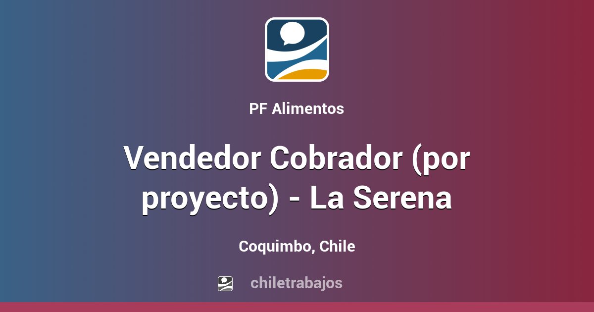 Vendedor Cobrador (por proyecto) - La Serena - Coquimbo | Chiletrabajos