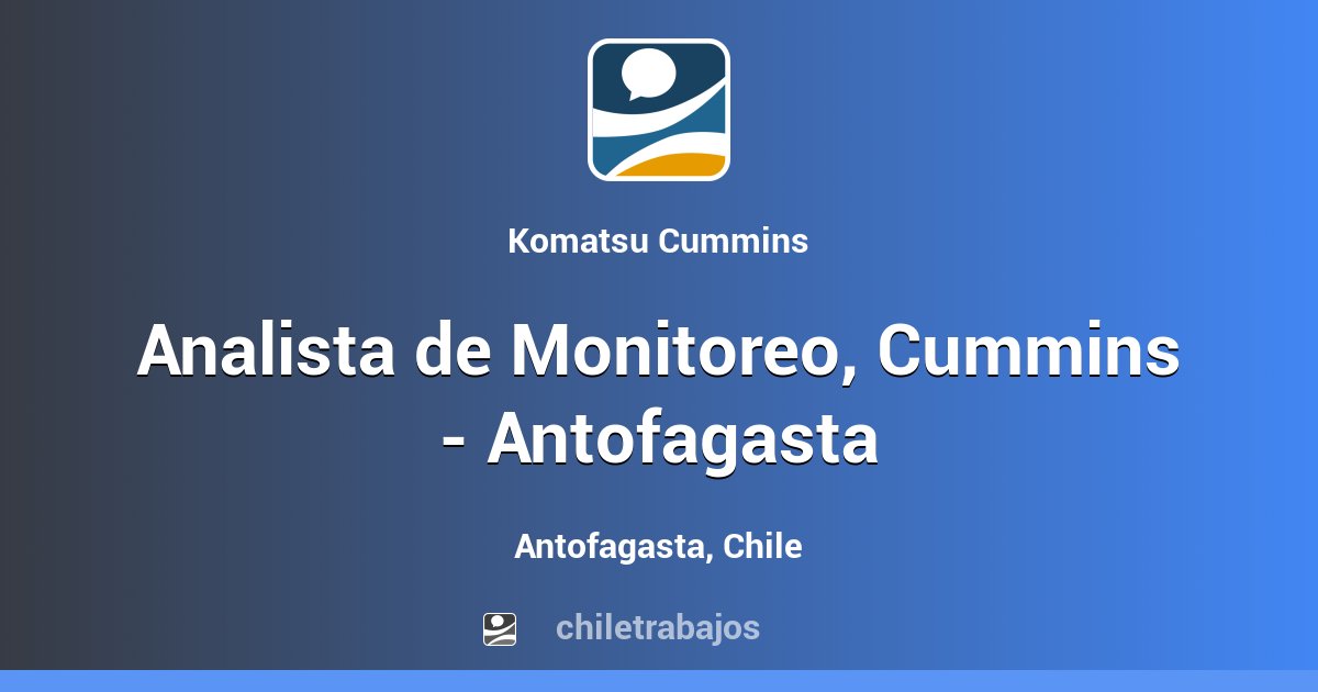 Analista de Monitoreo, Cummins - Antofagasta - Antofagasta | Chiletrabajos